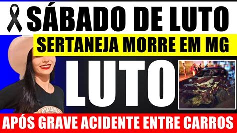 M0RREU agora há pouco em MG famosa sertaneja após AC1DENTE de carro