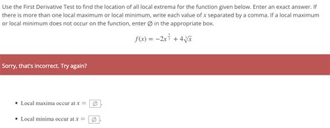 solved use the first derivative test to find the location of