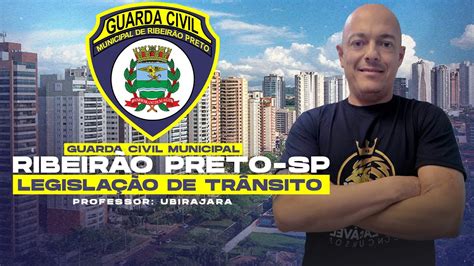 Guarda Civil Municipal Ribeir O Preto Sp Legisla O De Tr Nsito Youtube