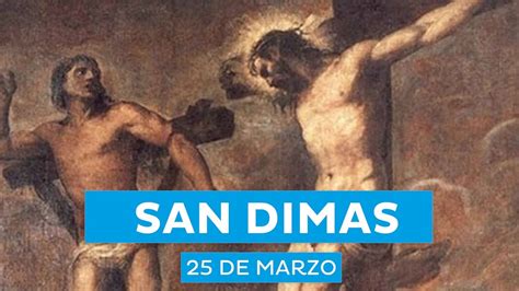 SAN DIMAS EL BUEN LADRÓN 25 de marzo YouTube