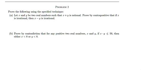 solved problem 2 prove the following using the specified technique let € and y be two real