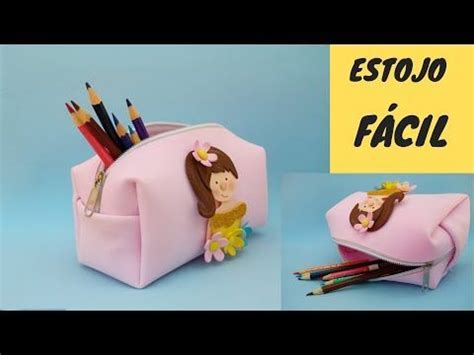 Como Fazer Estojo Fácil YouTube Como fazer estojo escolar Estojo
