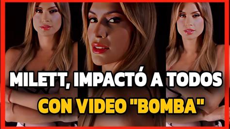 MILETT FIGUEROA IMPACTÓ A TODOS CON VIDEO BOMBA YouTube