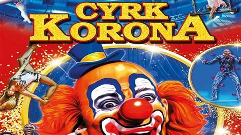 Zaproszenie Do Cyrku Korona I Konkurs Wygraj Darmowe Bilety Portal