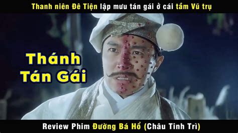 thánh tán gái review phim Đường Bá Hổ Châu Tinh Trì YouTube