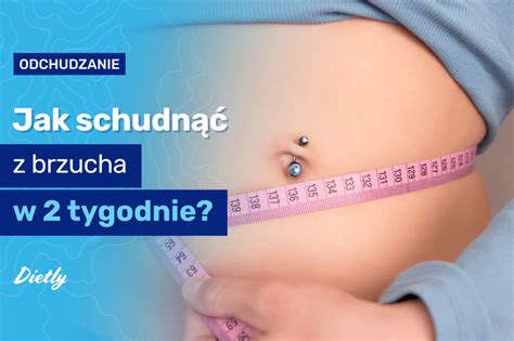 Jak schudnąć z brzucha w 2 tygodnie Blog Dietly