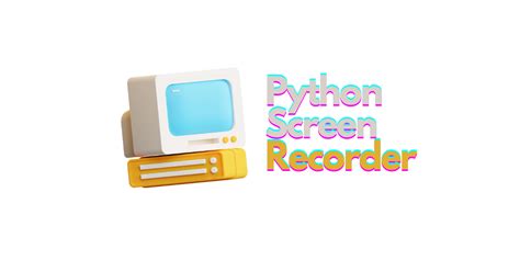 GitHub IamDyeus Python Screen Recorder A Simple Customizable Screen