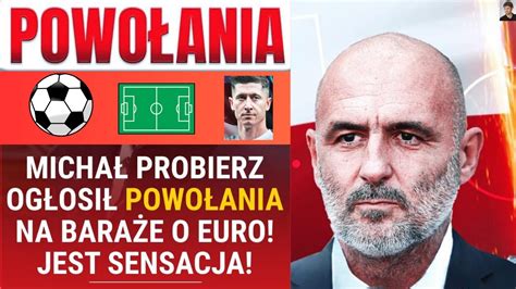 MICHAŁ PROBIERZ OGŁOSIŁ POWOŁANIA NA BARAŻE O EURO 2024 JEST JEDEN