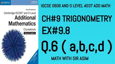 additional math igcse 0606 and o levels 4037 ch 9 ex 9 8 q 6 a b c d lecture 144 youtube