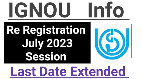 IGNOU Re Registration Last Date Extended July 2023 Session IGNOU Re