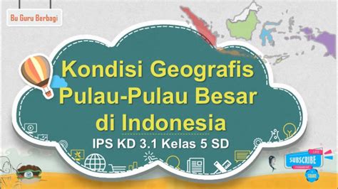 Materi Letak Geografis Indonesia Kelas 5 Sd Homecare24