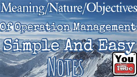 Meaning Nature Objectives Of Operation Management Operation Management