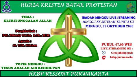 IBADAH MINGGU LIVE STREAMING MINGGU XX SETELAH TRINITATIS 25 OKTOBER
