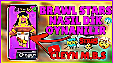 BRAWL STARS NASIL DİKEY OYNANILIR YouTube