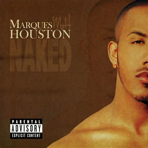 BPM And Key For Naked By Marques Houston Tempo For Naked SongBPM