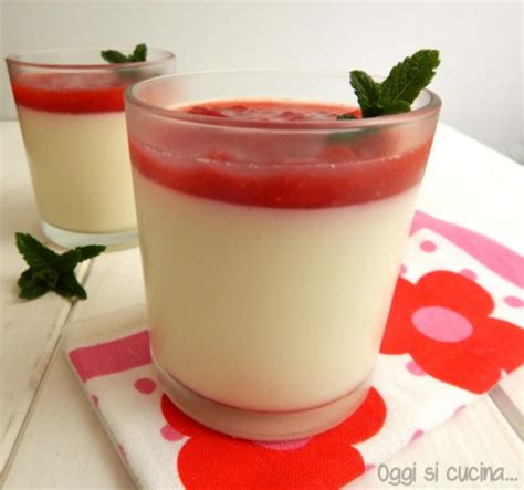 Panna Cotta Alle Fragole Oggi Si Cucina
