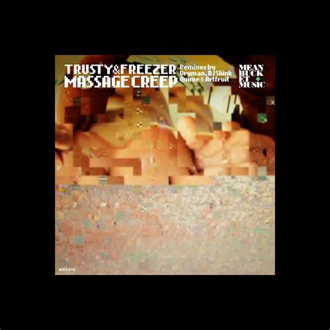 Massage Creep Ep Album By Trusty Freezer Apple Music