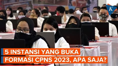 5 Instansi Yang Buka CPNS 2023 Formasi Apa Saja YouTube