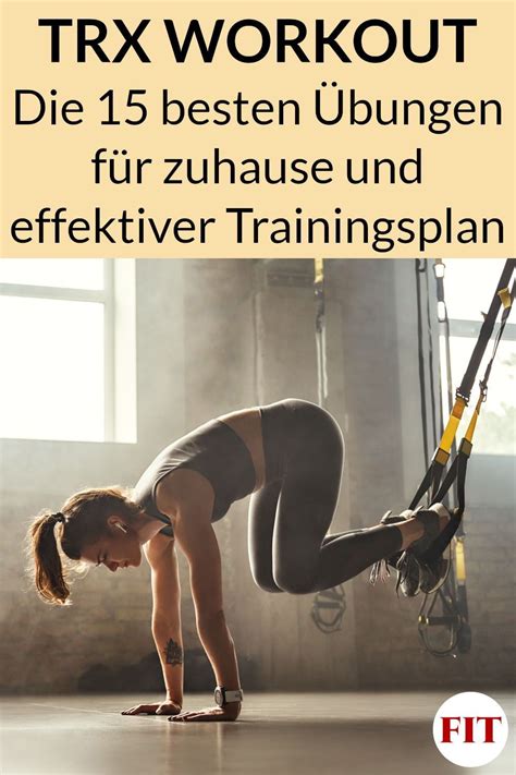 15 Sling Trainer Übungen für zuhause Mit TRX Ganzkörper Trainingsplan