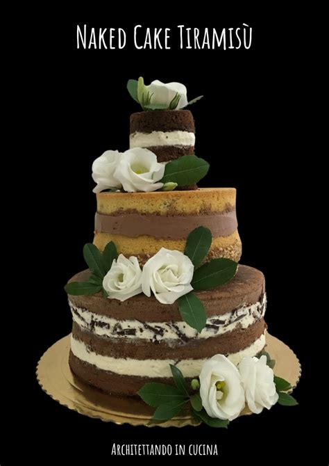 Naked Cake Tiramis Per Il Master Naked Cake Dell Mtc Architettando