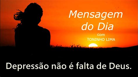 MENSAGEM DO DIA Depressão não é falta de Deus YouTube