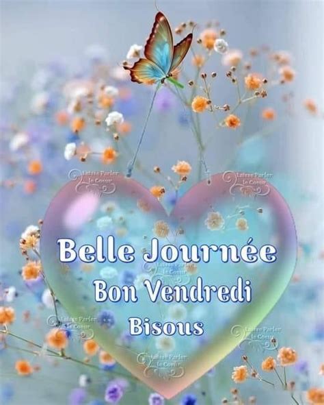 Épinglé par Helene Papillon sur BON VENDREDI Bon vendredi bisous Bon