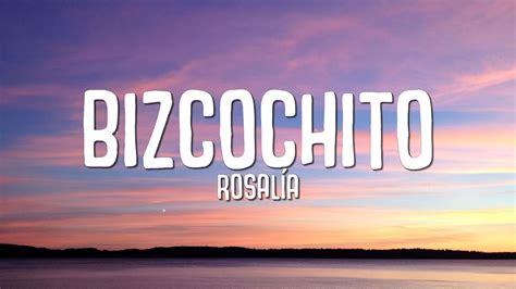 Rosal A Bizcochito Letra Lyrics Youtube