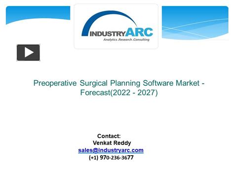 PPT Preoperative Surgical Planning Software Market Forecast 2022
