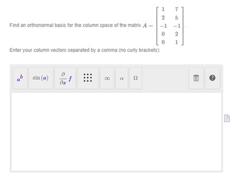 solved find an orthonormal basis for the column space of the