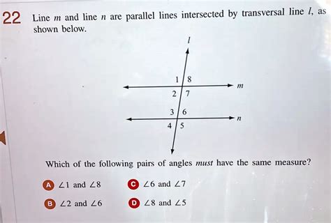 solved parallel lines intersected by transversal line as 22 line m and line n are shown