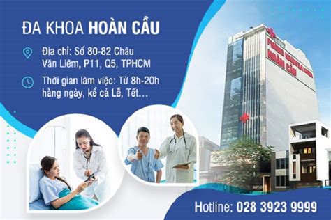 Chuyên khoa điều trị và lịch làm việc phòng khám đa khoa Hoàn Cầu TP HCM