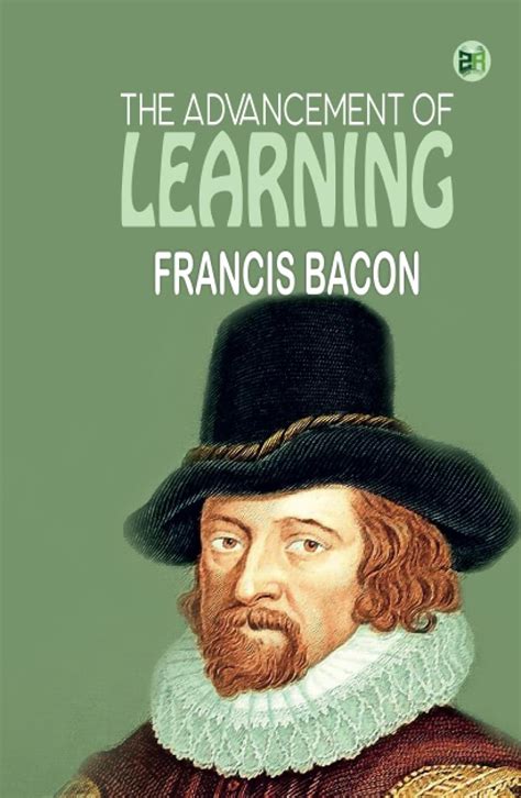 The Advancement Of Learning Francis Bacon 9789358943962 Amazon