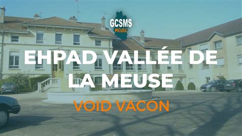 GCSMS Présentation EHPAD Vallée de la Meuse Void Vacon YouTube