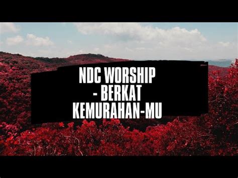 BERKAT KEMURAHAN MU NDC WORSHIP PUJI PUJIAN SPRP JEMAAT GKE KUALA