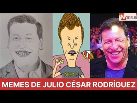 Memes de Julio César Rodríguez YouTube