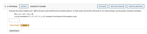 solved evaluate the surface integral ∫∫s f · ds for the