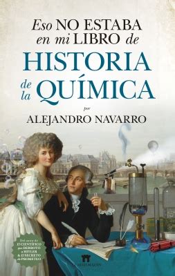 Eso no estaba en mi libro de Historia de la Química Guadalmazán