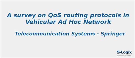 a survey on qos routing protocols in vehicular ad hoc network s logix