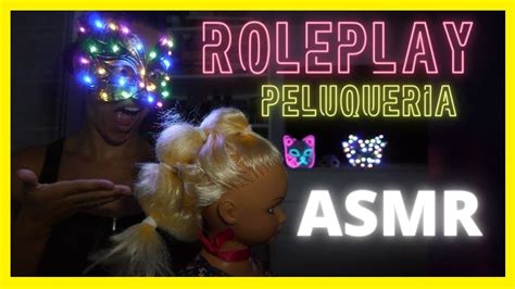 ASMR PELUQUERIA ROLEPLAY Español ASMR te PEINO el CABELLO YouTube