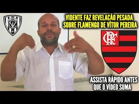 MUDOU DE IDÉIA VIDENTE FAZ REVELAÇÃO SOBRE O FLAMENGO CHOCANTE PRA
