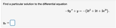 solved find a particular solution to the differential
