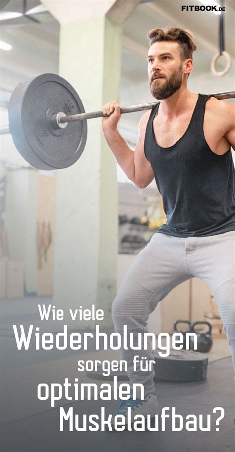 Wie Viele Wiederholungen Sind Beim Krafttraining Ideal Für Muskelaufbau Muskelaufbau Muskeln