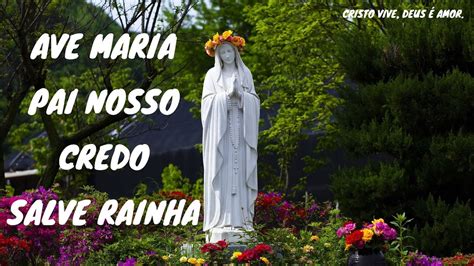 AVE MARIA PAI NOSSO CREDO SALVE RAINHA Momento de Oração YouTube