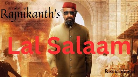 Rajnikanth Lal Salaam Movie Update Lal Salaam Teaser Out Laal Salaam