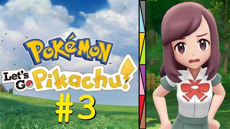 Pokemon Let S Go Pikachu Ep3 VIRIDIAN FOREST YouTube