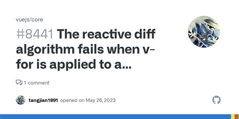 the reactive diff algorithm fails when v for is applied to a component and the node element is