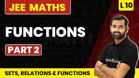 functions part 2 sets relations and functions l10 concepts and numericals jee maths youtube