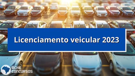 Licenciamento Veja Como Consultar Pagar E Emitir O Documento