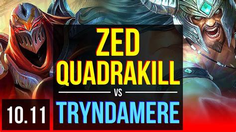 Zed Vs Tryndamere Top Quadrakill Kda Winrate