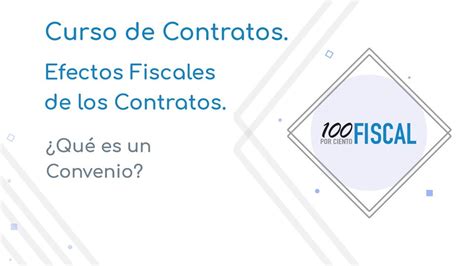 Efectos fiscales de los Contratos 4 Qué es un Convenio YouTube
